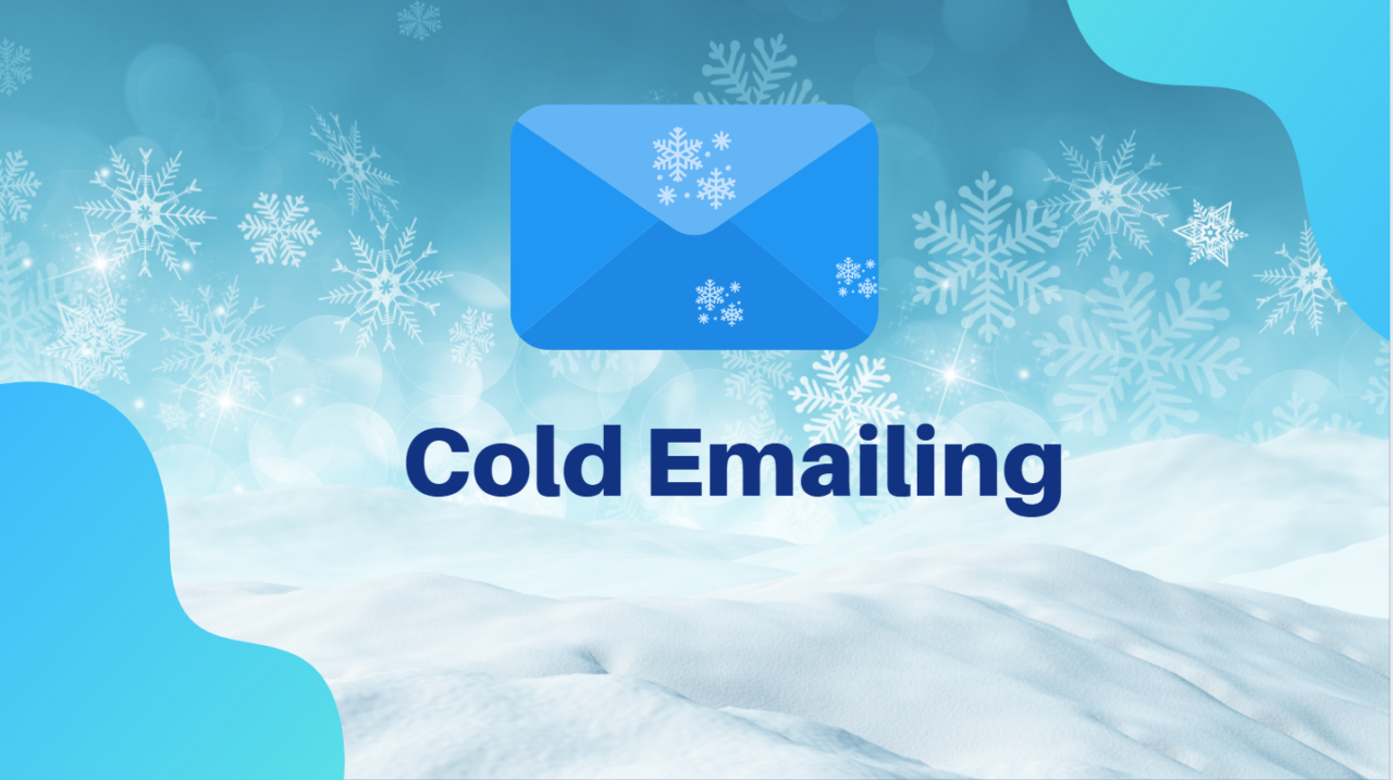 Cold Emailing - How to use it effectively